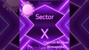 Can't Let Be Alone (Remastered)  |  Soul Slayer