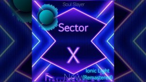 Ionic Light (Remastered)  |  Soul Slayer