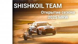SHISHKOIL RACING TEAM/MRW 2025