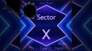 Really Suspicious (Sector X OST)  |  Soul Slayer