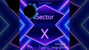 Sector X (Main Theme) | Soul Slayer