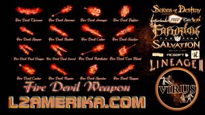 Full Set of Fire Devil Weapons for the www.L2Amerika.Com server. LINEAGE II-High Five ◄√i®uS►