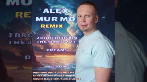 2 Brothers on the 4th Floor - Dreams (Alex Mur Mo Remix)
