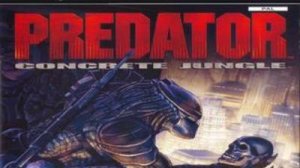 Predator: Concrete Jungle - Игра в которой я так не понял управления