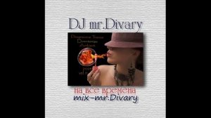 23.05.2025 Progressive Trance. Downtempo. Ambient MIX vol.11 DJ Mr.Divary