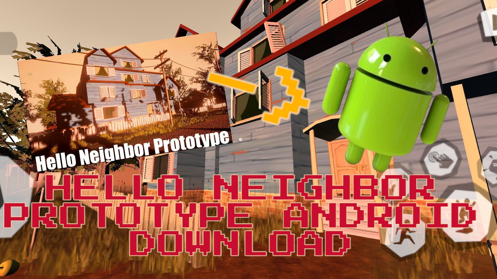 Как скачать прототип привет соседа на андроид | How to download hello neighbor prototype for Android