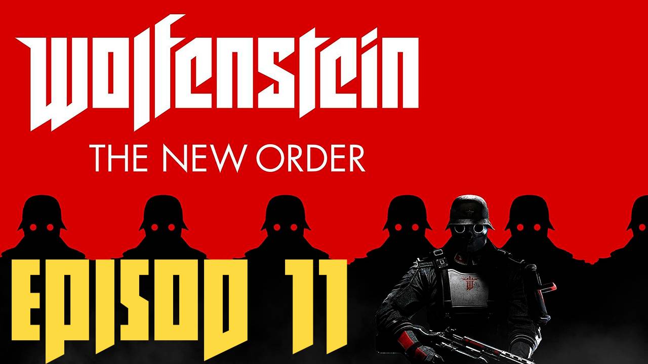 Прохождение игры - Wolfenstein The New Order (Без комментариев)