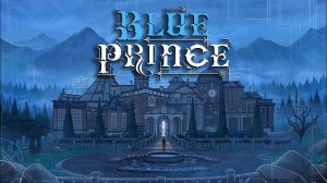 BluePrince - прохождение