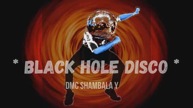 DMC SHAMBALA Y - BLACK HOLE DISCO (ORIGINAL TECH HOUSE MIX) 2025 НОВИНКА КЛУБНЯК ДИСКО ХАУС ПОЗИТИВ