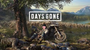 Days Gone Прохождение 1