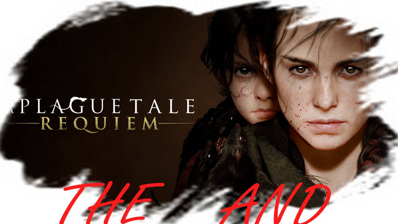 Прохождение игры - A Plague Tale Requiem (без комментариев)