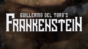 Франкенштейн |Frankenstein| русский трейлер, 2025