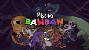 ПРОХОЖДЕНИЕ missing Banban (Без комментариев) 9 часть [ФИНАЛ!]