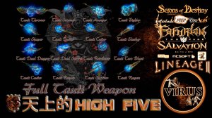 Full Set of Tauti Weapons for the 天上的 server. LINEAGE II-High Five ◄√i®uS►
