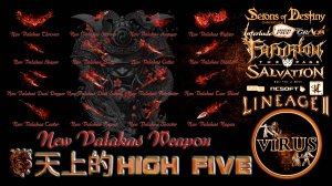 Full Set of Valakas Weapons for the 天上的 server. LINEAGE II-High Five ◄√i®uS►