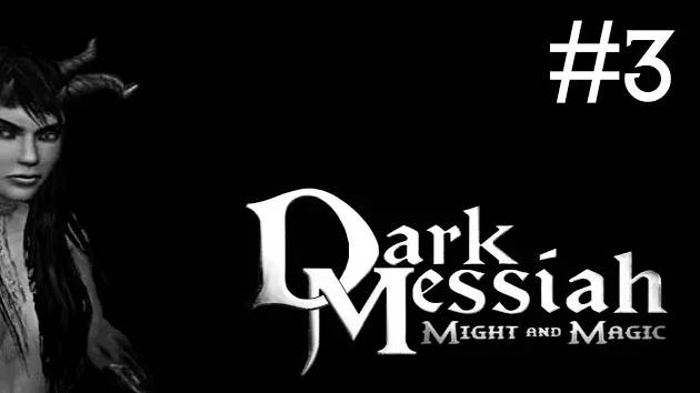 Dark Messiah of Might and Magic прохождение # ночной переполох [3]