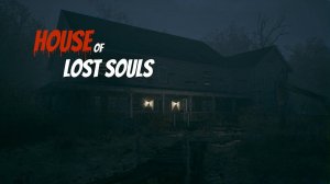House of Lost Souls
