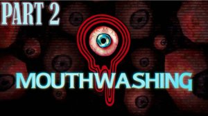 Mouthwashing (или же ротомойка) часть 2