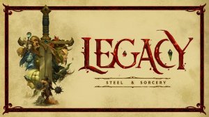 Legacy Steel & Sorcery #7. Фармим ночь