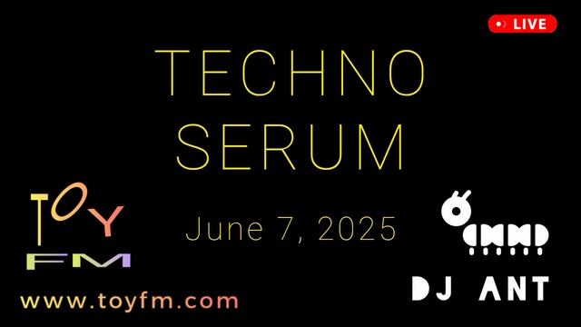 DJ MIX RADIO TOY FM - Techno Serum - Techno DJ ANT - диджей Муравей - техно микс - 7 июня 2025