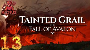 #13 Tainted Grail: The Fall of Avalon