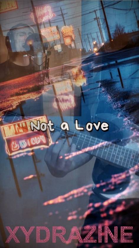 XYDRAZINE - Not A Love (Teaser)