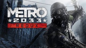 Прохождение Metro 2033 Redux 4. ВДНХ