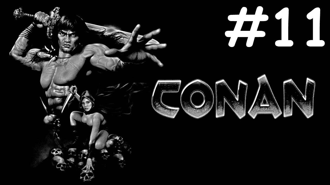 Conan прохождение # храм огня [11]