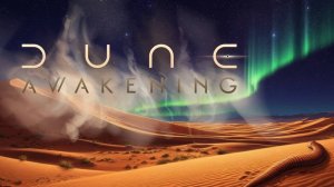Dune: Awakening - Cоздание персонажа, первый опыт