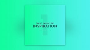 Igor Pumphonia - Best Music for Inspiration vol.1 | Лучшая музыка для вдохновения