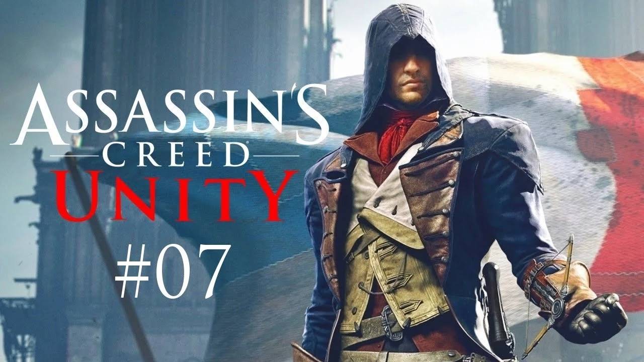 Assassin's Creed Unity Прохождение Без Комментариев #7: Возрождение
