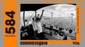 Cosmic Gate – Wake Your Mind 584