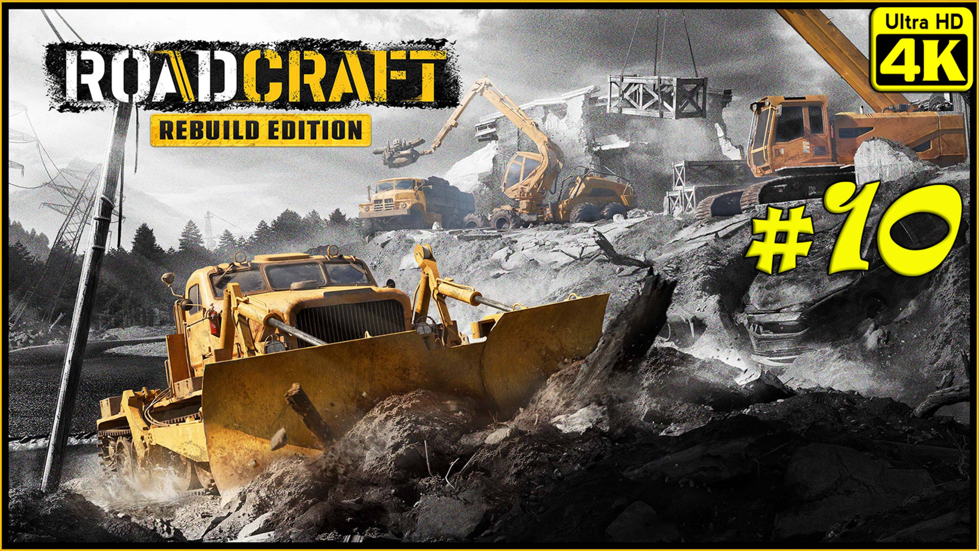 RoadCraft - Rebuild Edition [4K] ➤ Прохождение ➤ Часть 10
