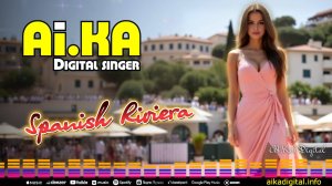 Spanish Riviera - AI.KA Digital Singer