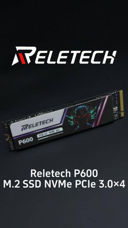Reletech P600 M.2 SSD: попрощайтесь с задержками и ускорьтесь по всем направлениям