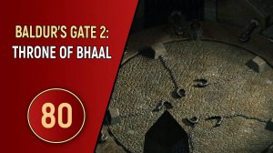 ПРОХОЖДЕНИЕ BALDUR'S GATE 2 - ЧАСТЬ 80 - УЗНИК