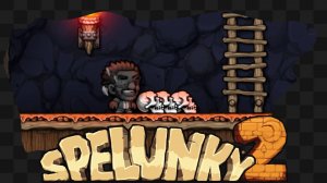 Spelunky 2 / 78-2 / Исполнители