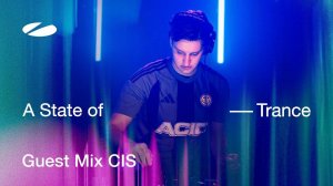 CIS  - A State of Trance Episode 1230 Guest Mix