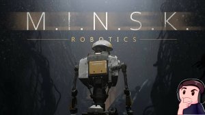 АНДРОИДУ НУЖНО ВЫЖИТЬ ➤ M.I.N.S.K. (PLAYTEST 2025) ➤ ПРИКЛЮЧЕНЧЕСКИЙ ВЫЖИВАЧ #сезонконтентаRUTUBE