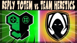 КРУТОЙ СКРИМ, ИГРАЮТ - REPLY TOTEM vs TEAM HERETICS #brawlstars