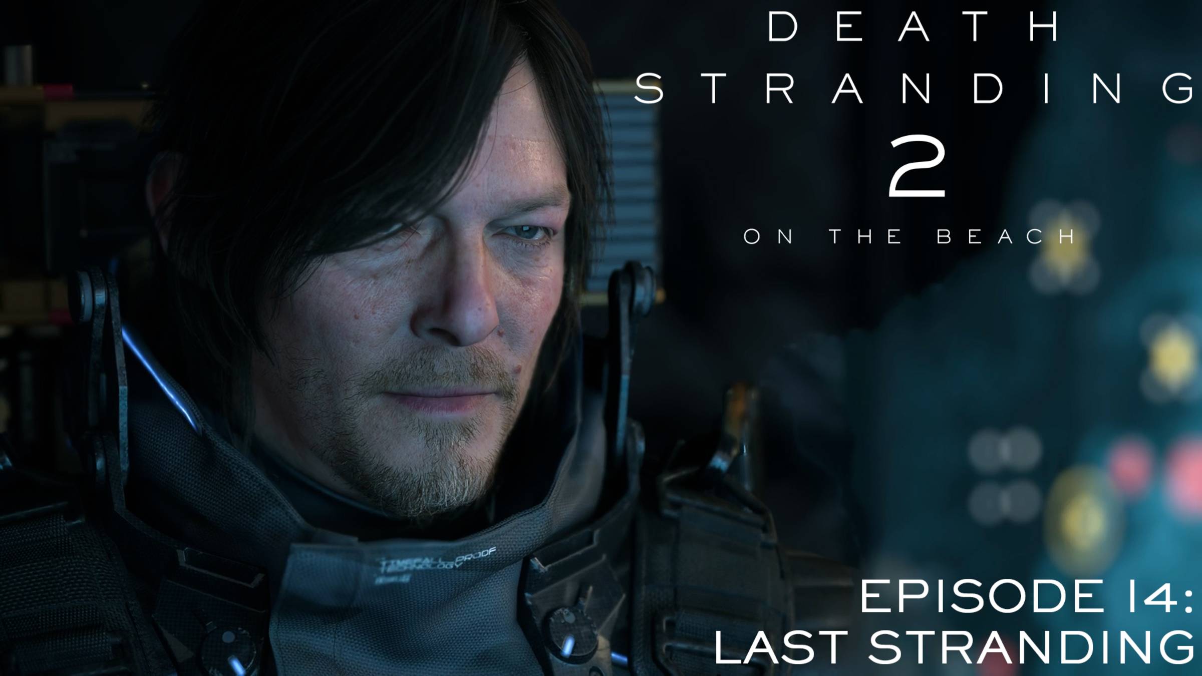 Death Stranding 2: On The Beach - Episode 14: "Last stranding"