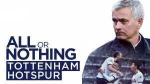 Сериал Всё или ничего: Тоттенхэм Хотспур – 1 сезон 2 серия / All or Nothing: Tottenham Hotspur