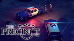 РАССЛЕДОВАНИЕ УБИЙСТВА | The Precinct | ПРОХОЖДЕНИЕ #4