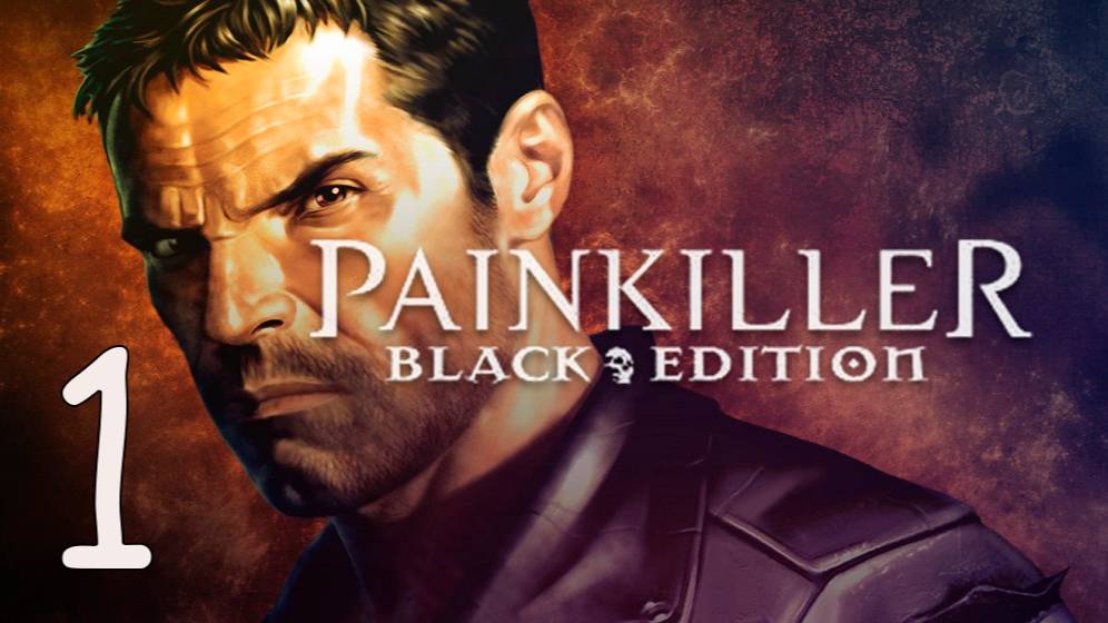 Прохождение Painkiller #1 Крещёный кровью