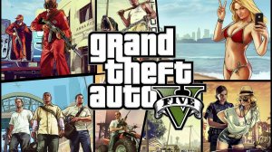 Майкл, Франклин и Тревор. Великолепная Grand Theft Auto 5!  Добиваем активности и пробуем онлайн!