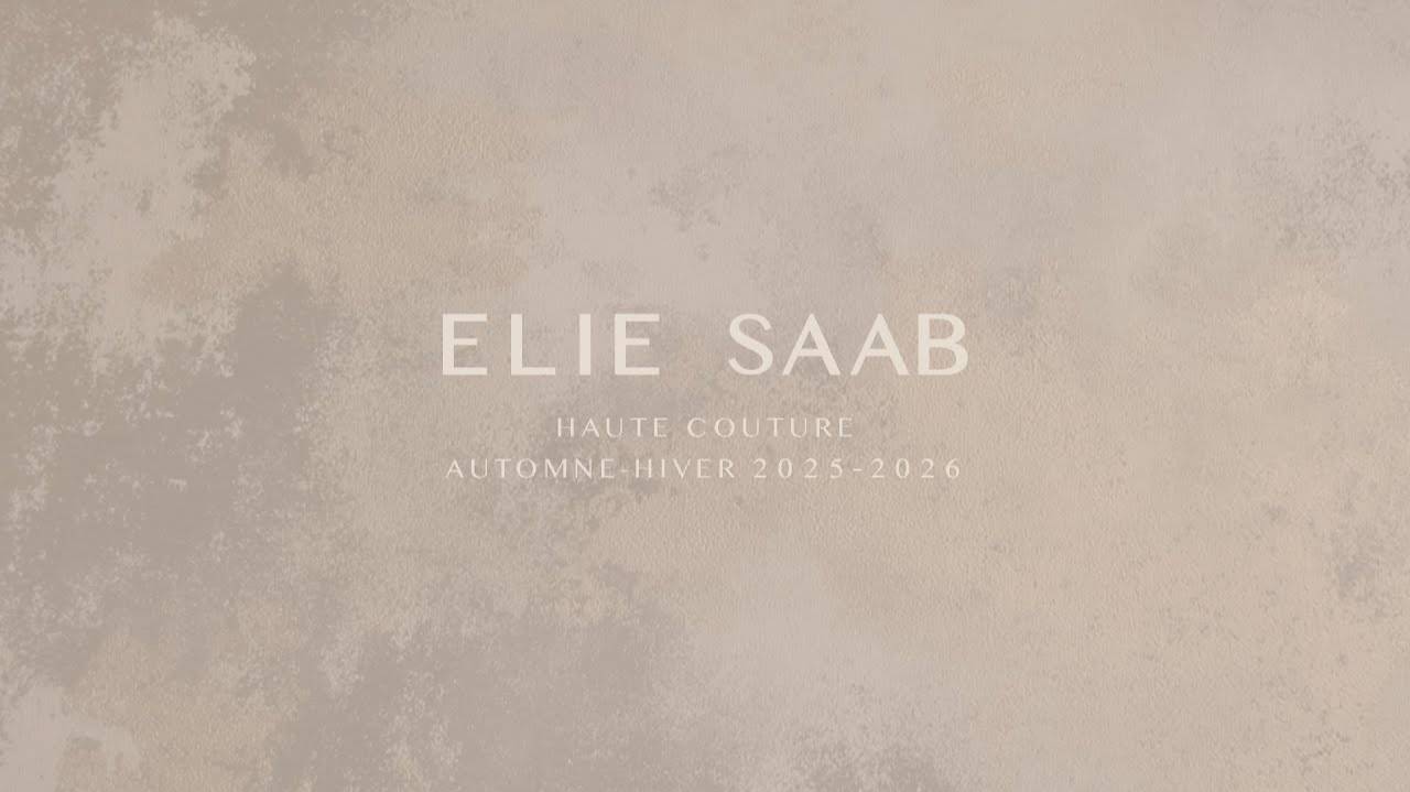 ELIE SAAB Haute Couture Autumn Winter 2025-26