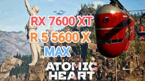Atomic Heart v.1.15.1 FHD/MAX - RX 7600 XT/R 5 5600 X