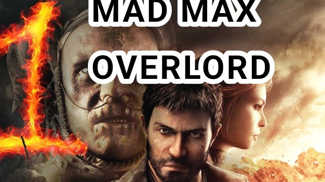 MAD MAX Первая встреча ПРОХОЖДЕНИЕ #1