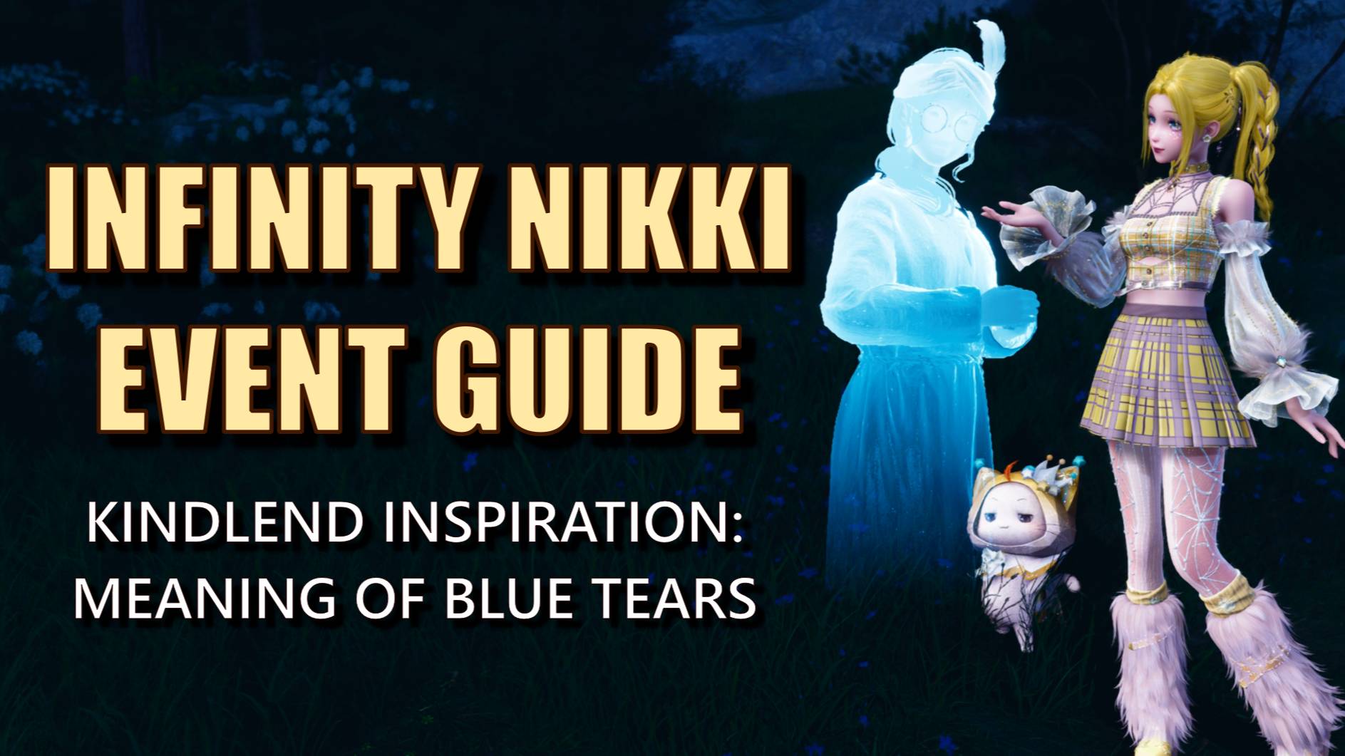 [INFINITY NIKKI 1.7 GUIDE]: ПРОХОЖДЕНИЕ КВЕСТА KINDLED INSPIRATION: MEANING OF BLUE TEARS
