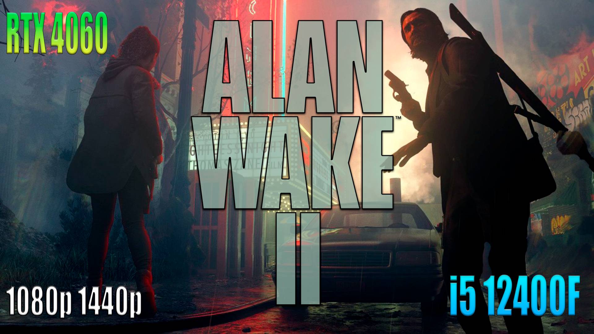 RTX 4060  Тест в Alan Wake 2 1080p, 1440p, 4k  Ray Tracing & DLSS 4